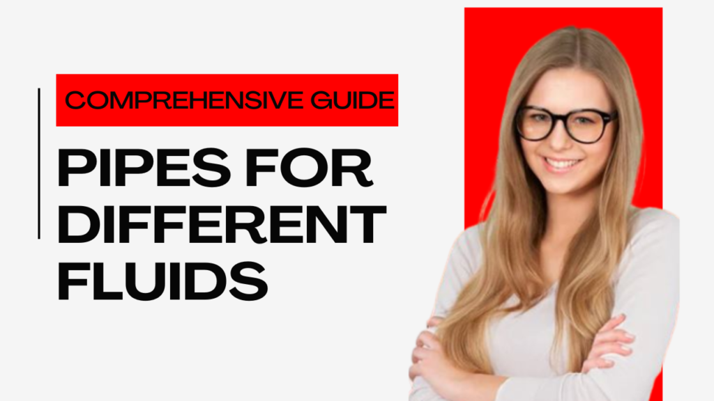 Pipes for Different Fluids II Comprehensive Guide II 5 FAQs, Quiz ...