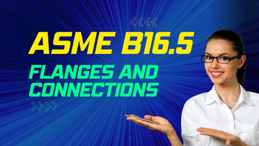 ASME 16.5: The Complete Guide to Flanges and Connections II Quiz ...
