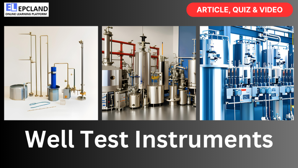 Well Test Instruments: A Comprehensive Guide || 5 FAQs, Video, & Quiz ...