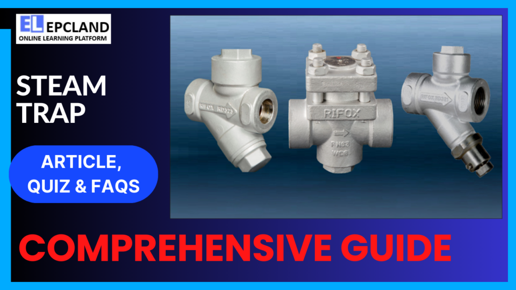 Steam Trap: A Comprehensive Guide || 5 FAQs & Quiz - Blog EPCland