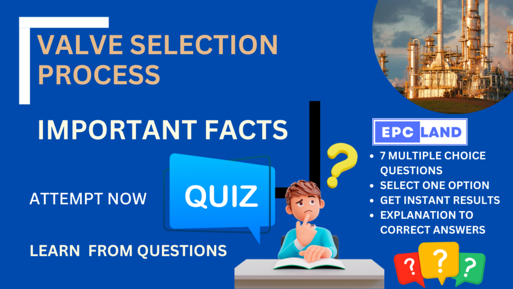 Important Facts: Quiz on Valve Selection Process II 7 MCQs with ...